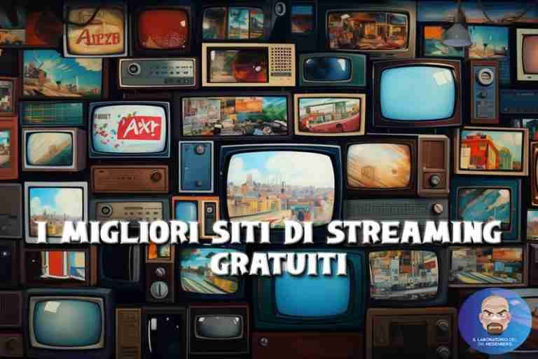 I Migliori Siti di Streaming Gratuito con Link AGGIORNATI!